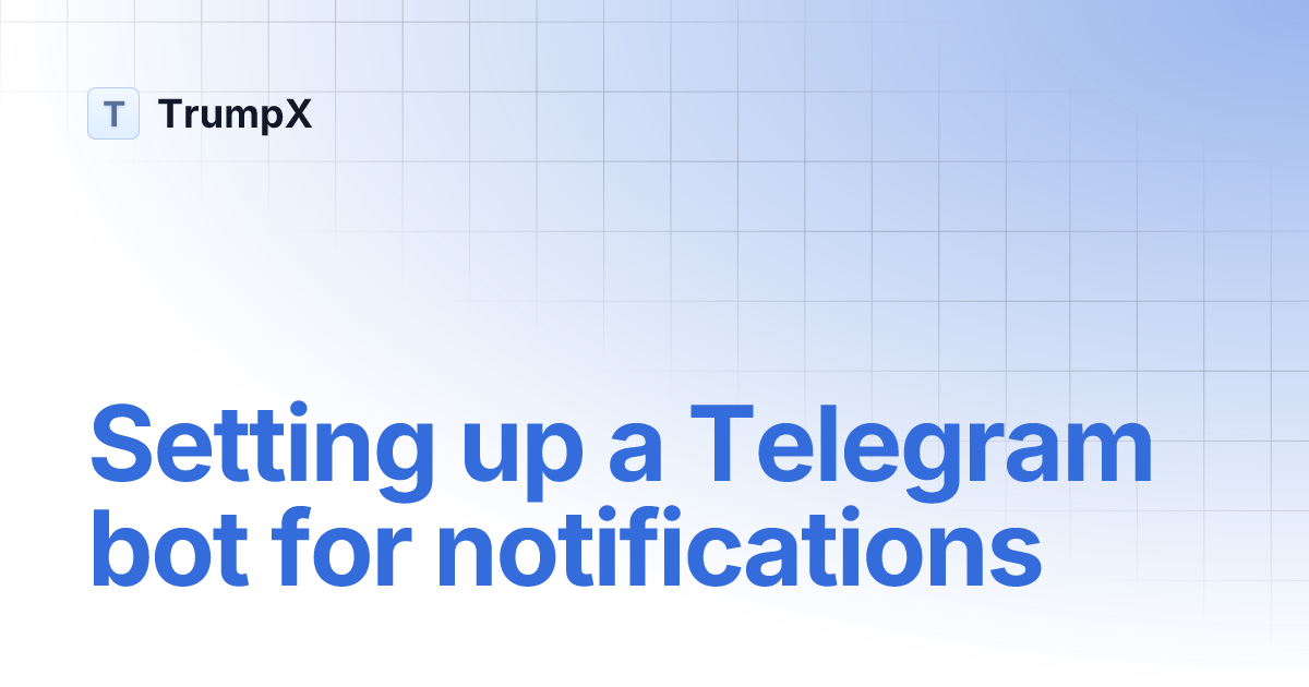 Setting up a Telegram bot for notifications | TrumpX